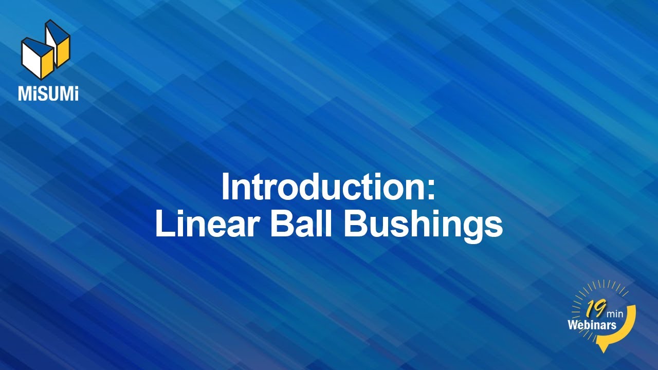 Introduction to Linear Ball Bushings - YouTube