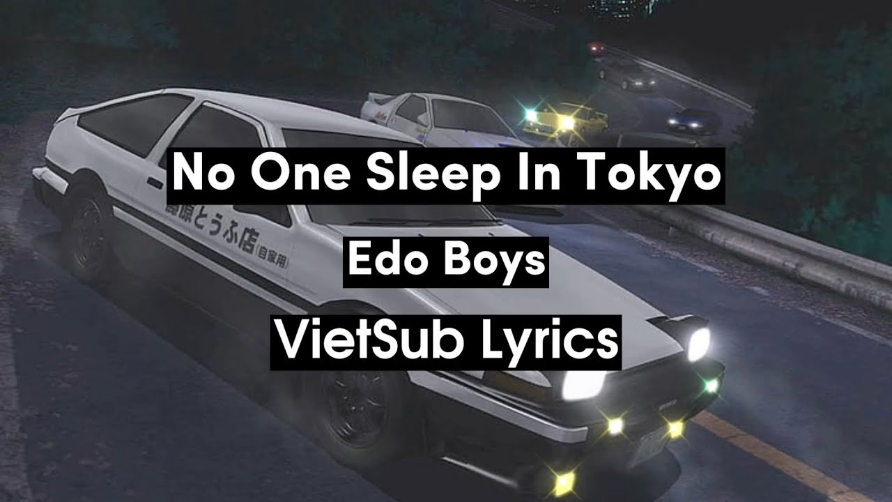 No One Sleep In Tokyo - Edo Boys [ VietSub Lyrics ] - YouTube