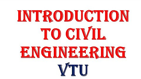 INTRODUCTION TO CIVIL ENGINEERING VTU BESCK104A BESCK204A - YouTube