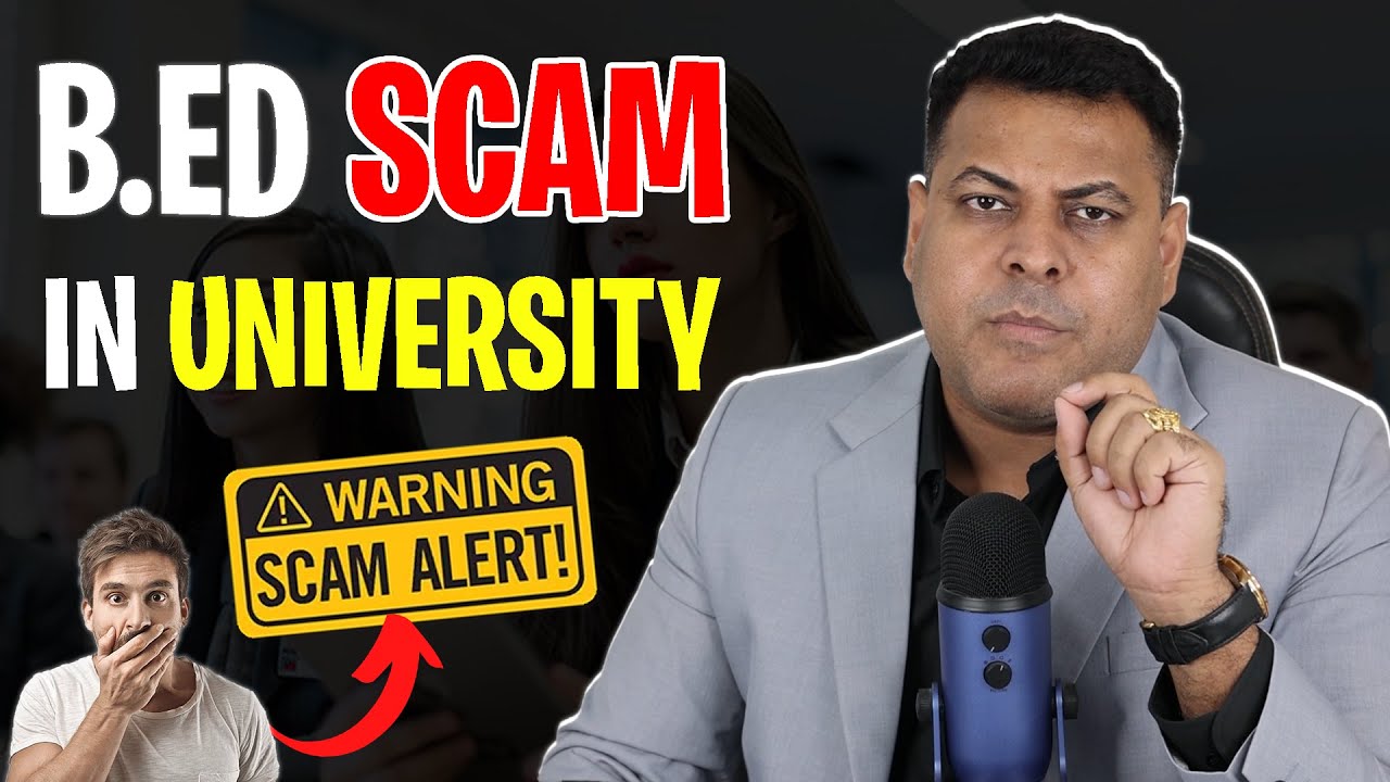 B.ED SCAM IN UNIVERSITY || SCAM IN B.ED - YouTube