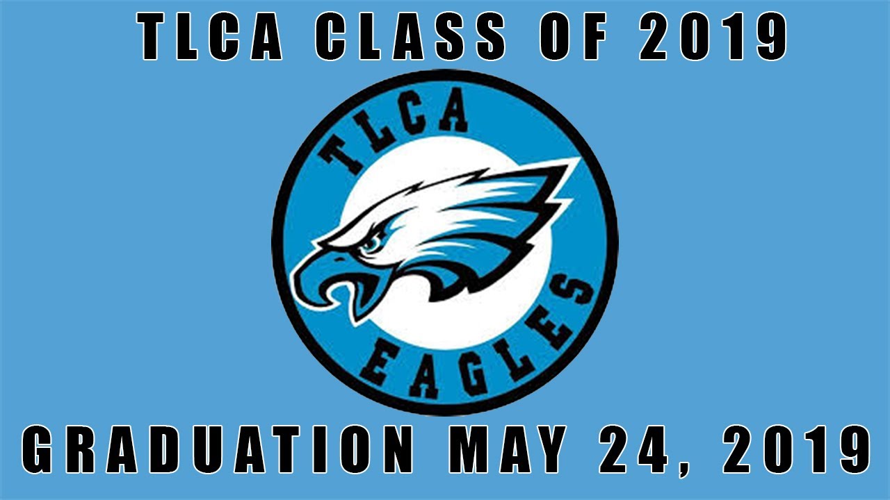 TLCA Graduation | May 24, 2019 - YouTube