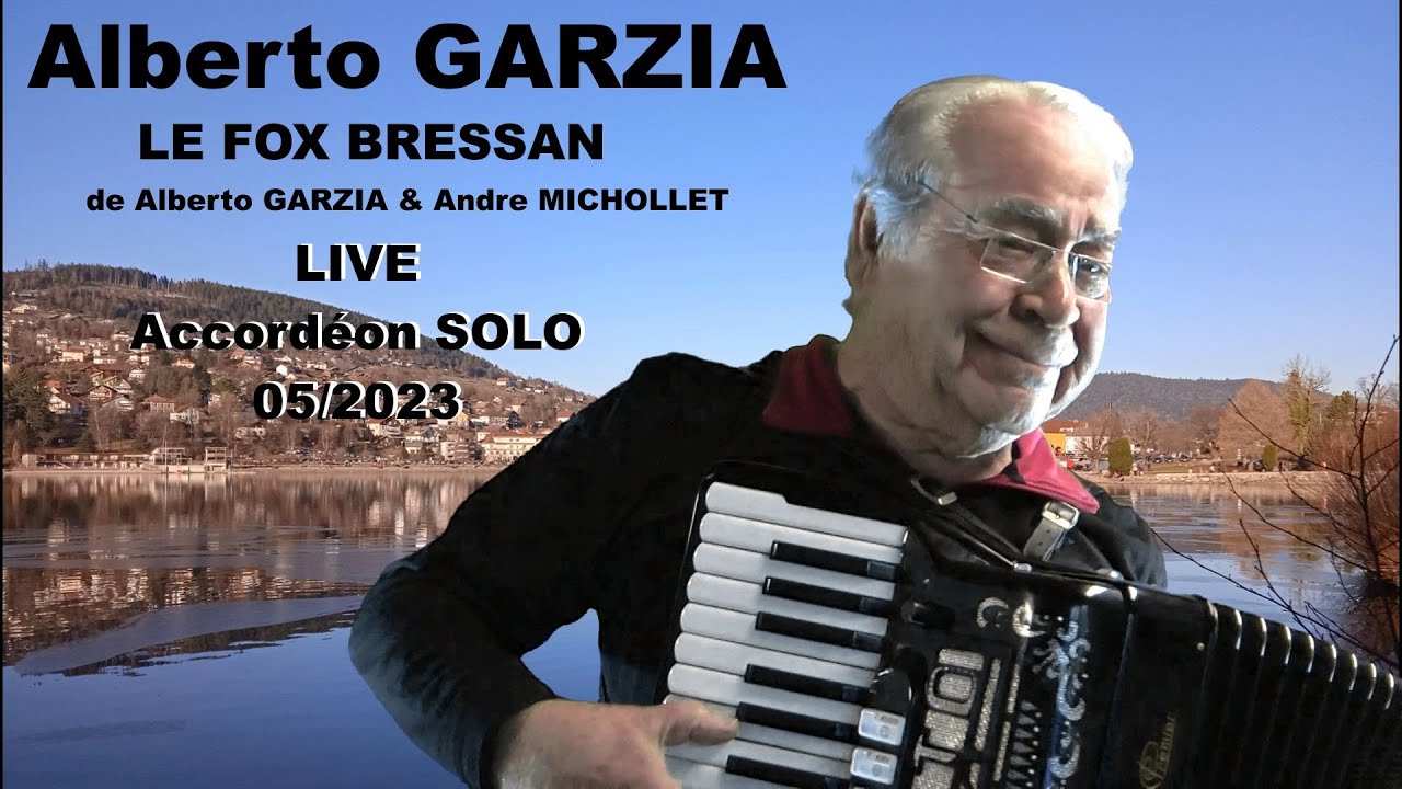 Alberto GARZIA "LE FOX BRESSAN" Vidéo-LIVE "Accordéon SOLO" (05/05/2023 ...