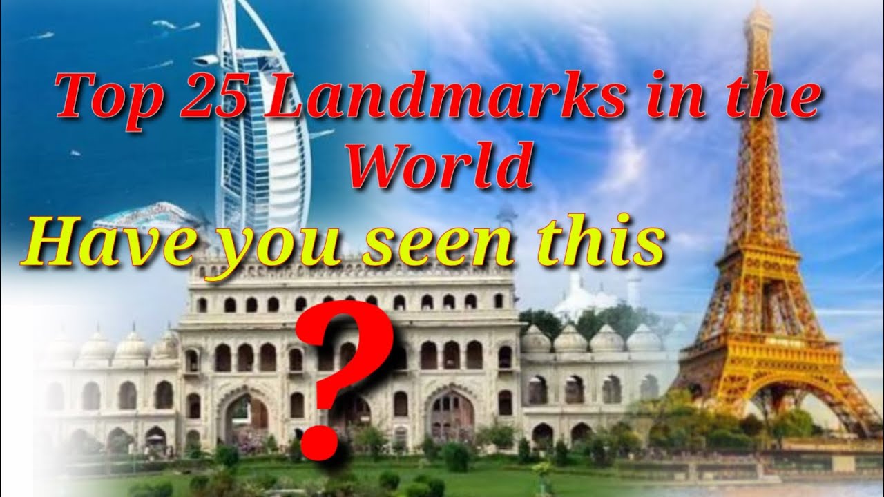 Top 25 landmarks of the world .|| - YouTube