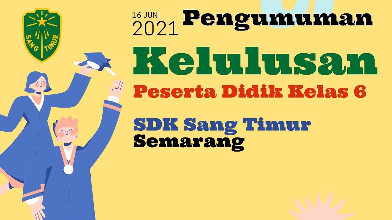 Pengumuman Kelulusan Siswa-Siswi Kelas 6 SDK Sang Timur Semarang - YouTube