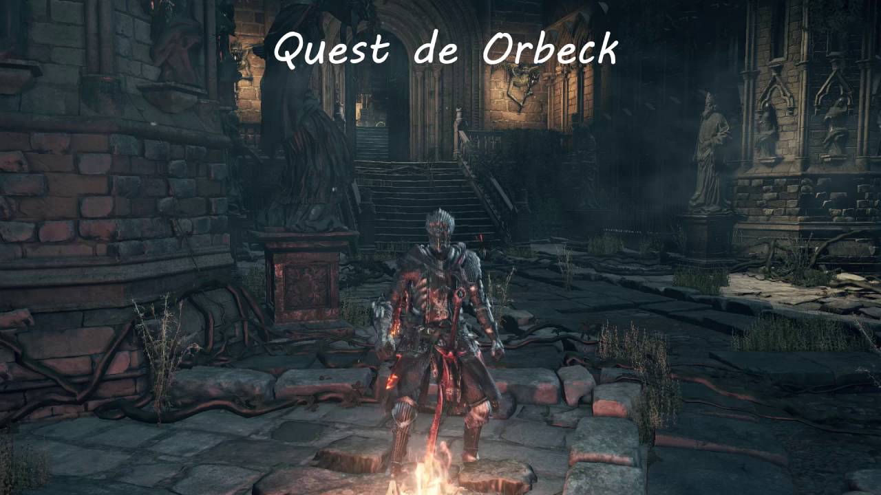 Dark Souls 3 Quest Orbeck - YouTube