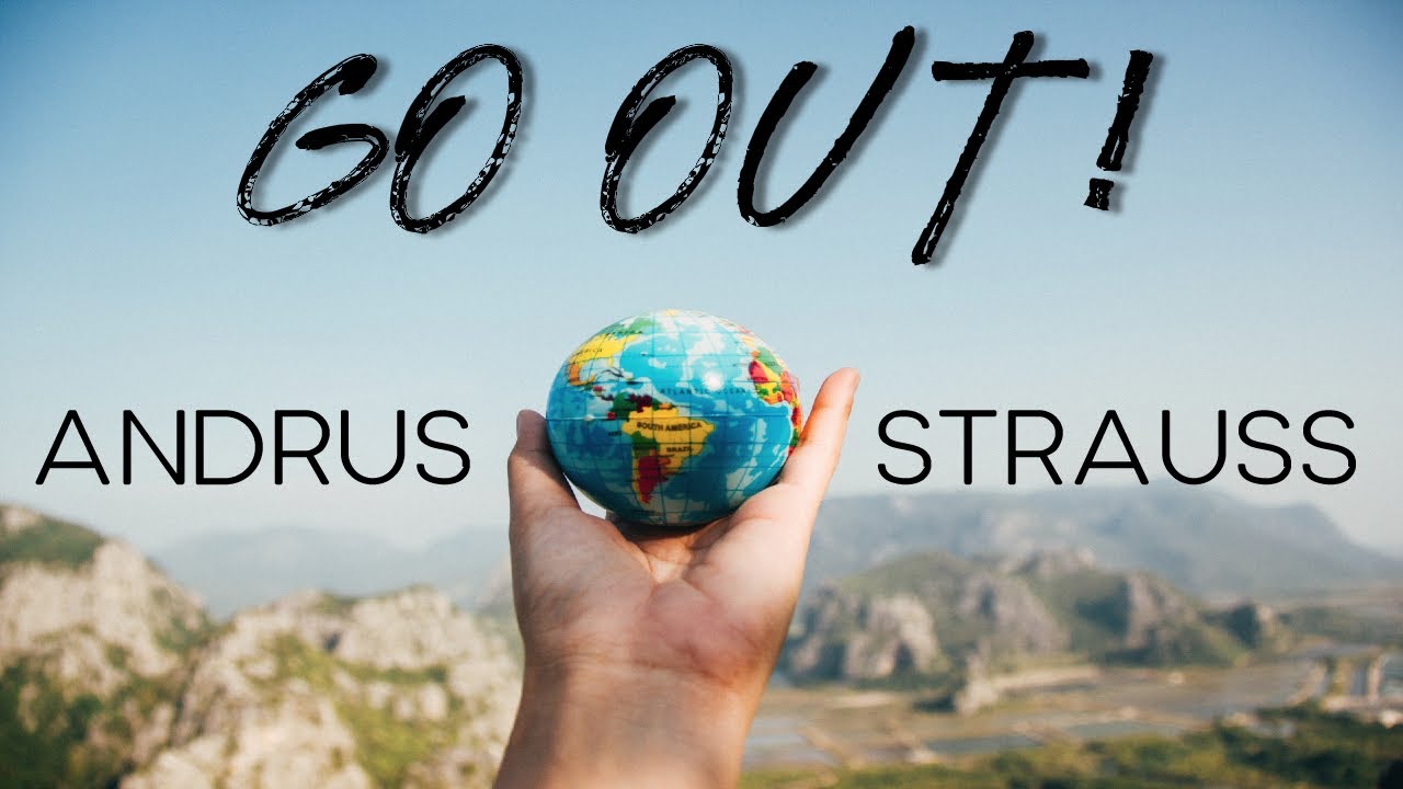 Go Out | Andrus Strauss - YouTube