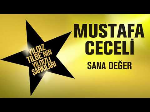 Mustafa Ceceli Sana Değer..