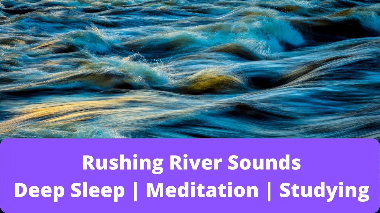 River Sounds - Rushing Water - Relaxaton, Meditation, Studying - YouTube