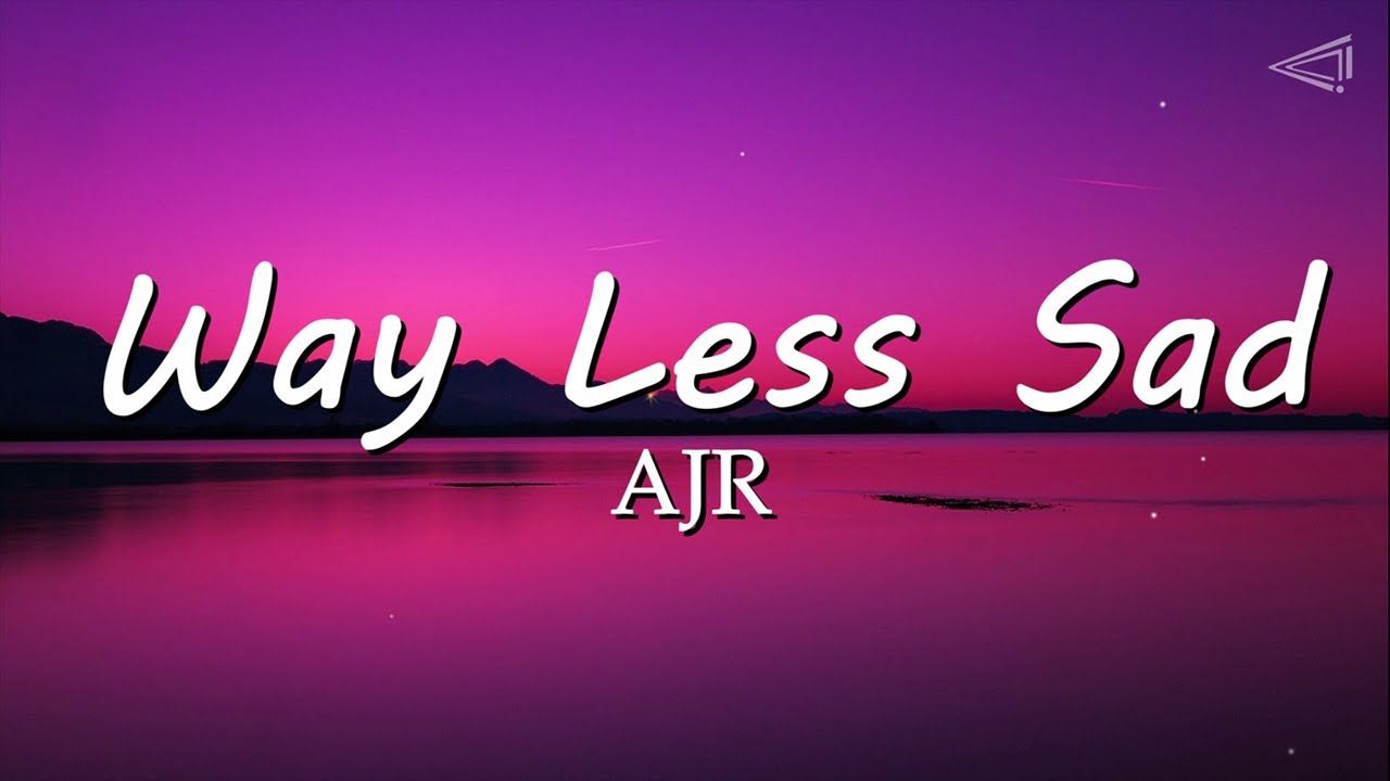 AJR - Way Less Sad (Lyrics | Radio Edit) - YouTube