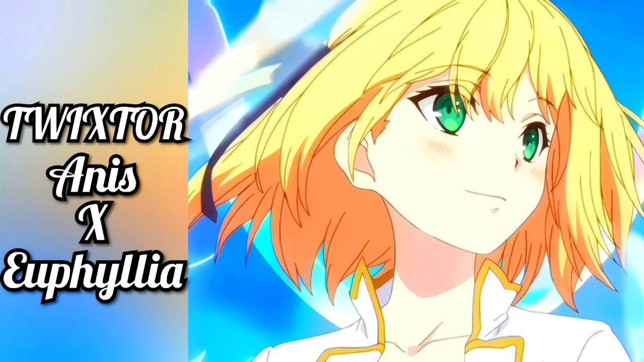 Twixtor Anis x Euphyllia Ep 12 Part 2 - YouTube