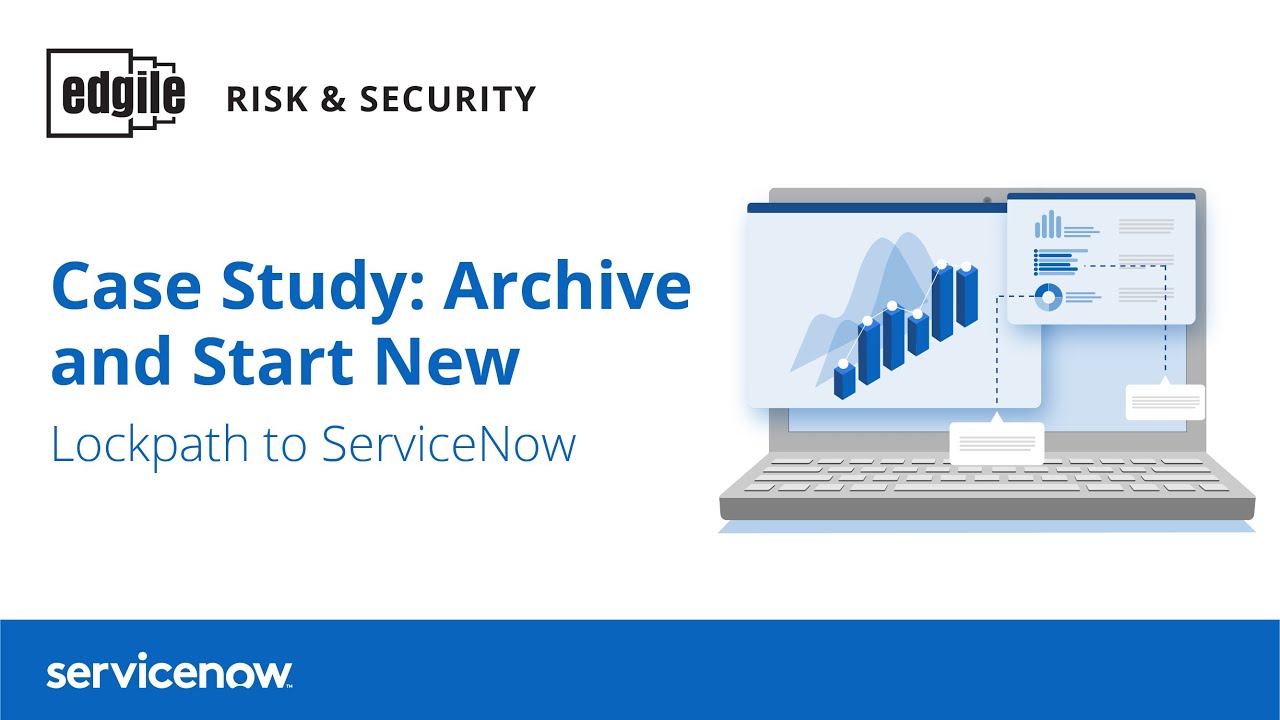 Case Study: Lockpath to ServiceNow Integrated Risk Management and ...