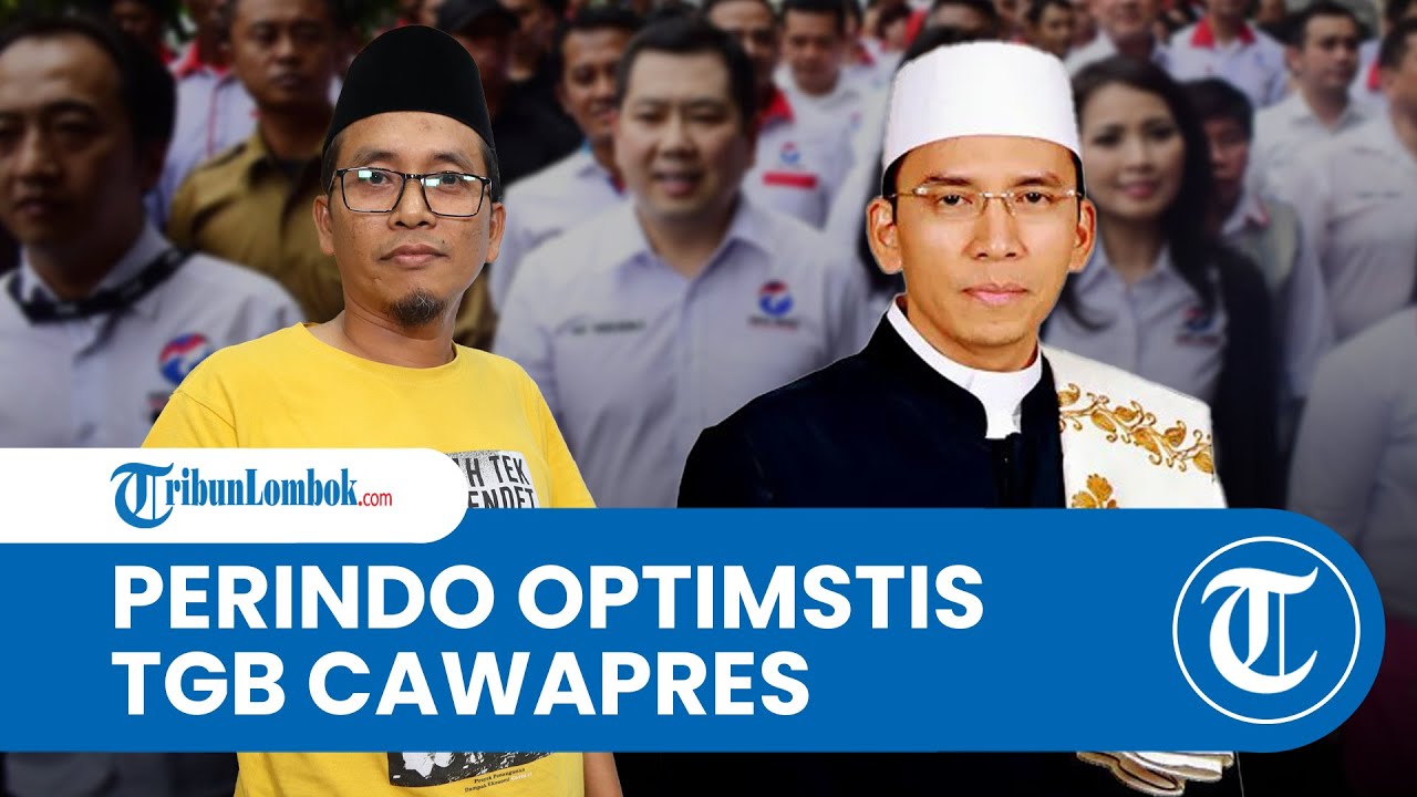 Perindo Lombok Tengah Optimistis TGB Jadi Cawapres, Sebut Wasiat ...