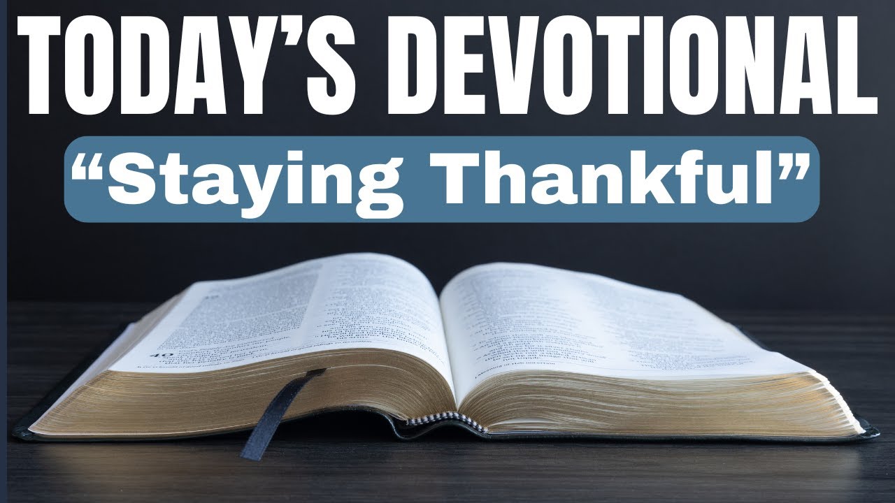 Staying Thankful | Daily Devotion | Daily Prayer| Daily Motivation ...