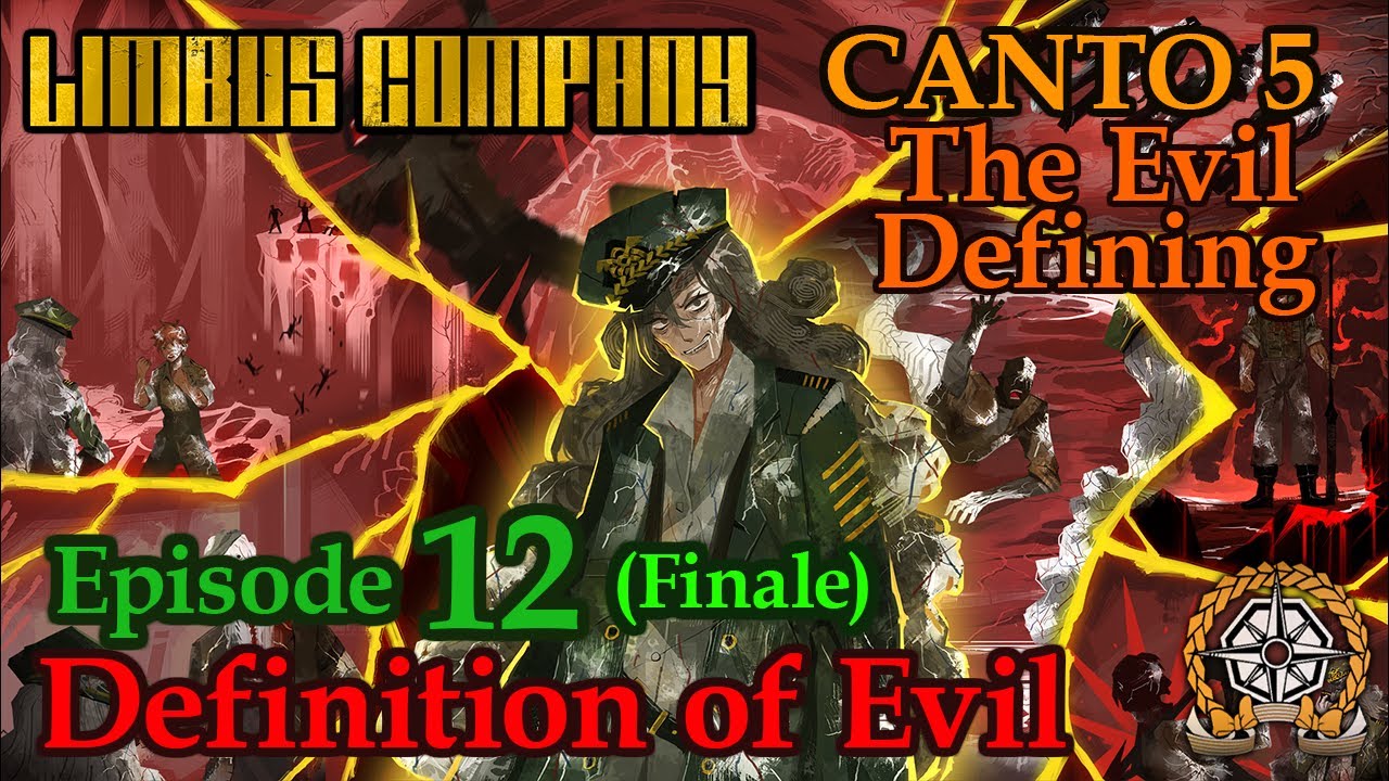 Definition of Evil - Limbus Company Canto 5 FINALE [Episode 12] - YouTube