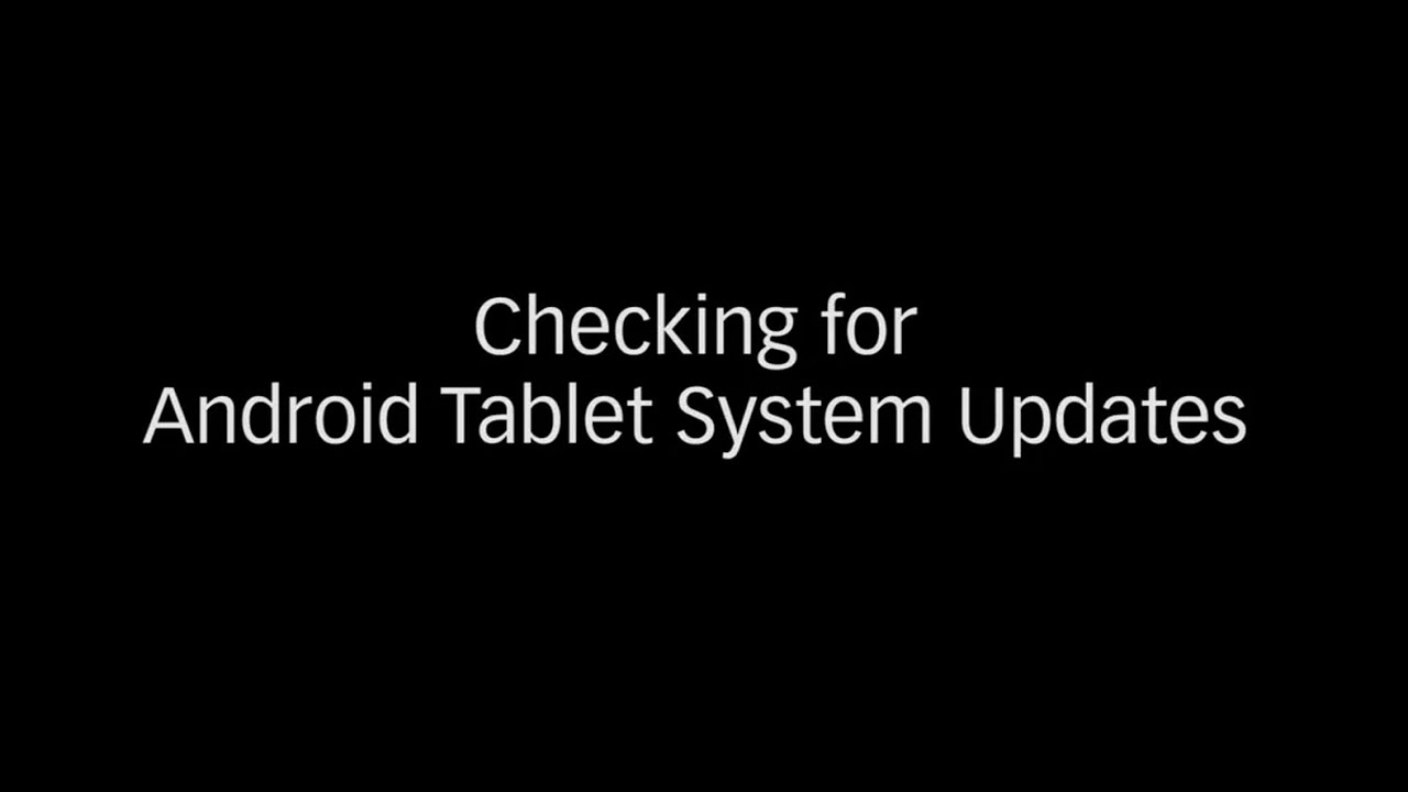 Checking for Android Tablet System Updates - YouTube