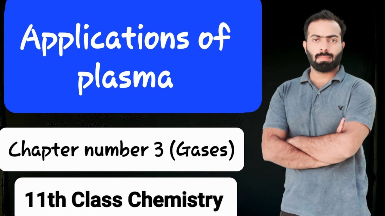 Applications of plasma | importance of plasma | uses of plasma | ch#3 ...