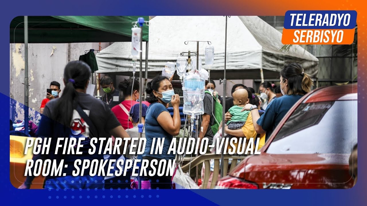 PGH fire started in audio-visual room: spokesperson | TeleRadyo ...