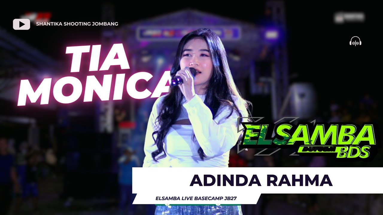 TIA MONICA - ADINDA RAHMA - ELSAMBA LIVE MARKAS JB27 GROUP - YouTube