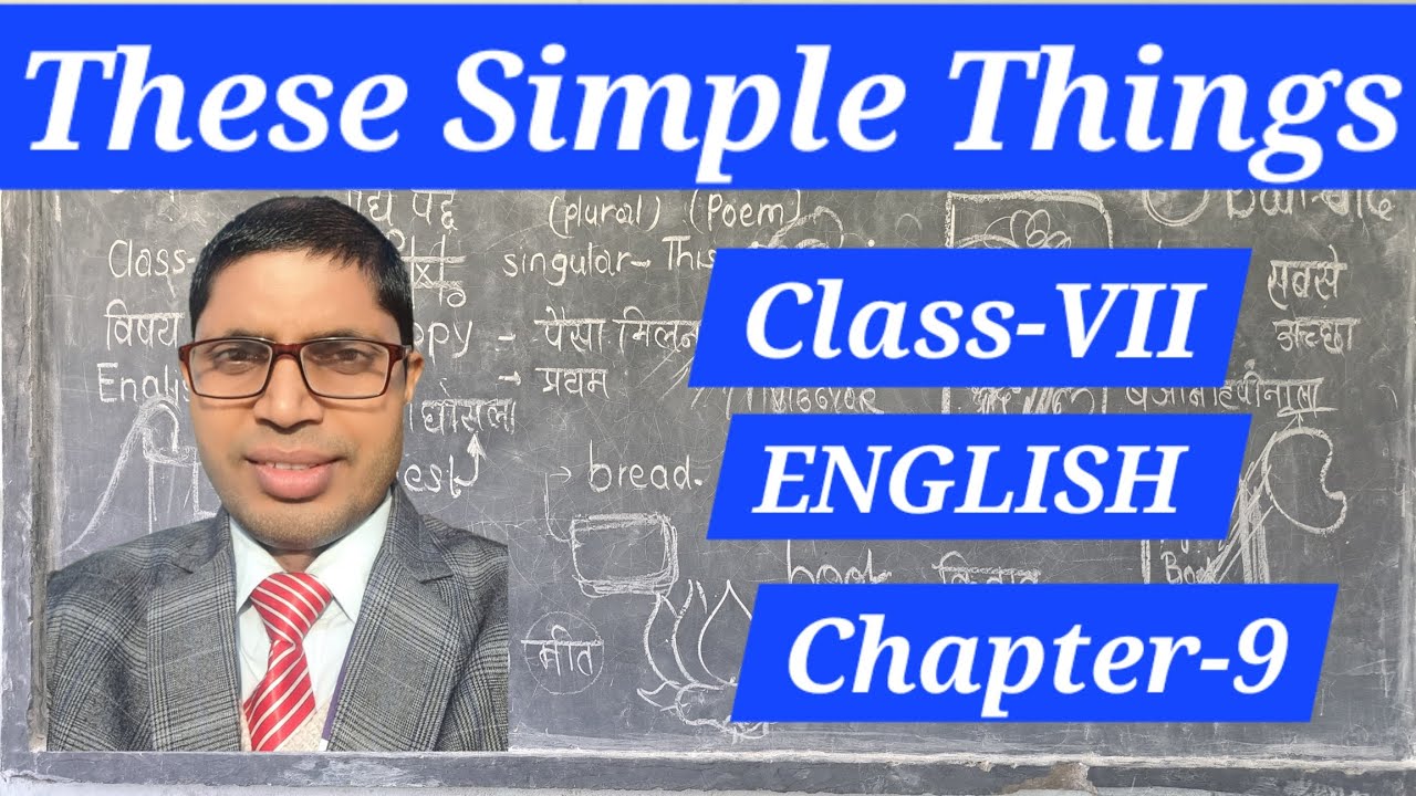 These Simple Things/ENGLISH/SCERT/CLASS-VII - YouTube