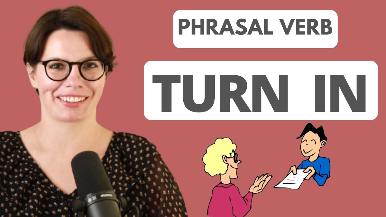 Phrasal Verb: TURN IN - YouTube