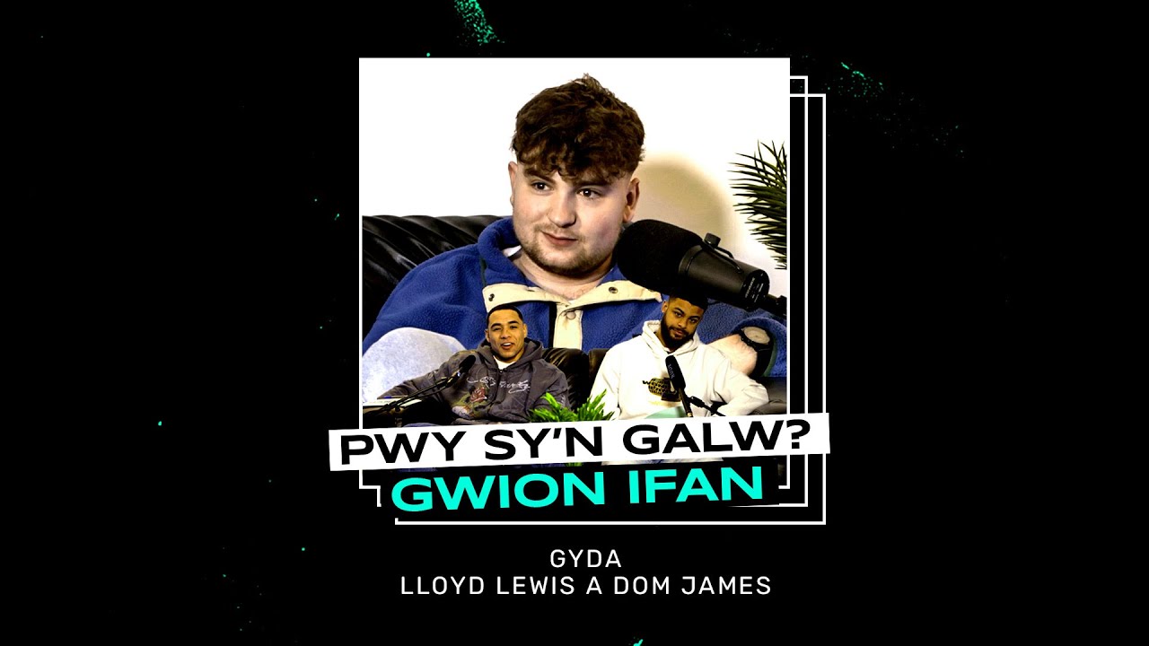 Pwy Sy'n Galw? | Gwion Ifan | Vodcast - YouTube