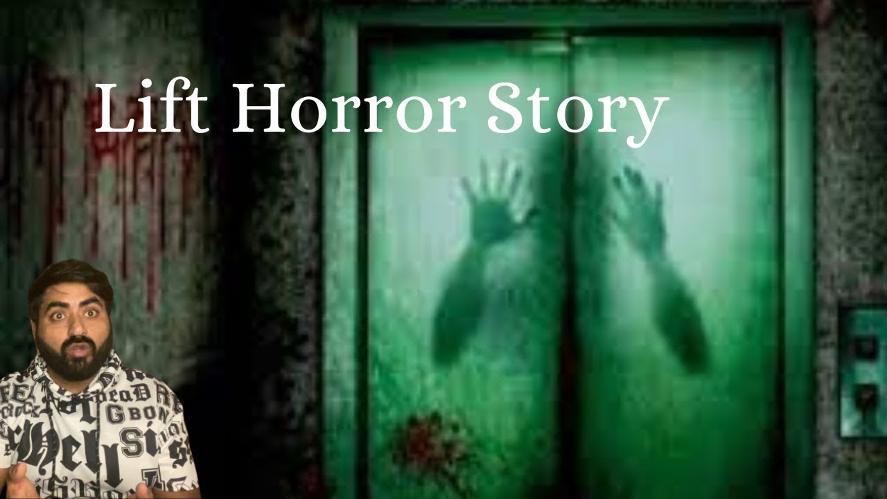 Lift Horror Story Ghost Story Horror Story With Deepak - YouTube