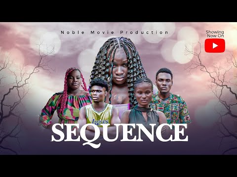 SEQUENCE FULL MOVIE #LATEST NIGERIA MOVIE #vuralvideo - YouTube