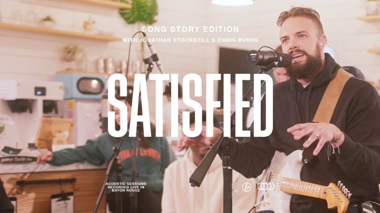 Satisfied | Song Story | The Gospel Sessions - YouTube