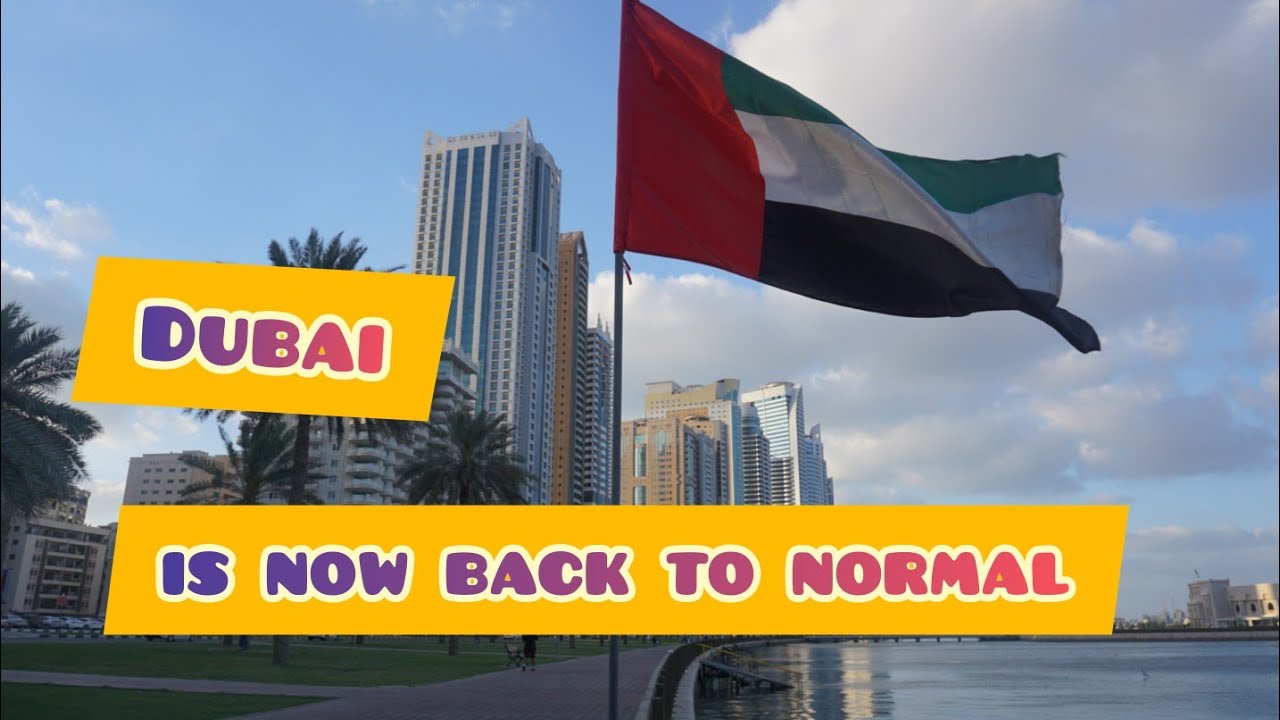 Dubai is now slowly BACK TO NORMAL | Dubai now - YouTube