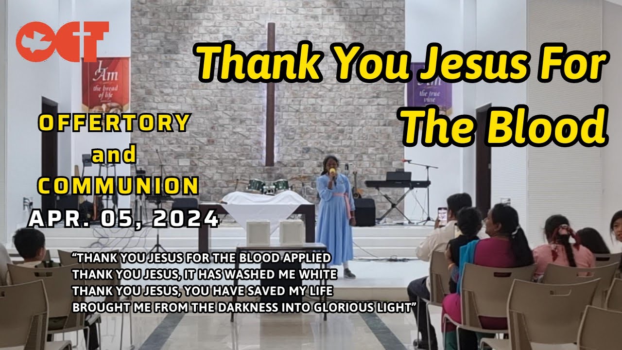 Thank You Jesus For The Blood | Anupama's Offertory and Communion on ...
