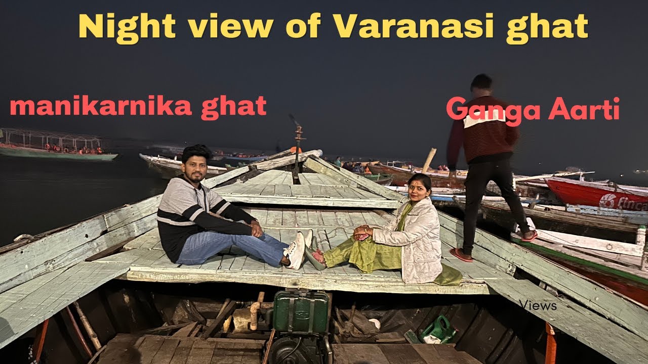 Varanasi's Dasaswamedh, Manikarnika Ghats, Ganga Aarti, night view of ...