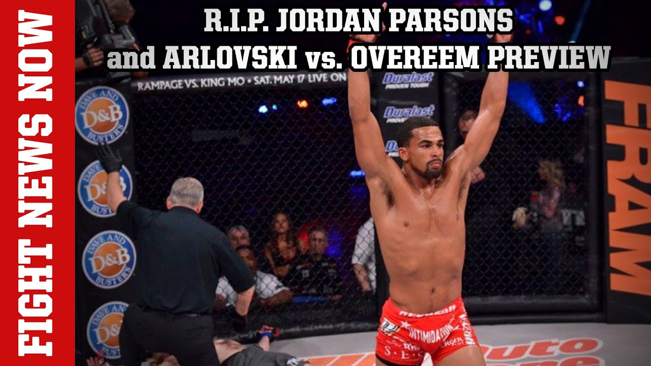 R.I.P. Jordan Parsons, WSOF 32: Ben vs. Caros Fodor, Arlovski vs ...