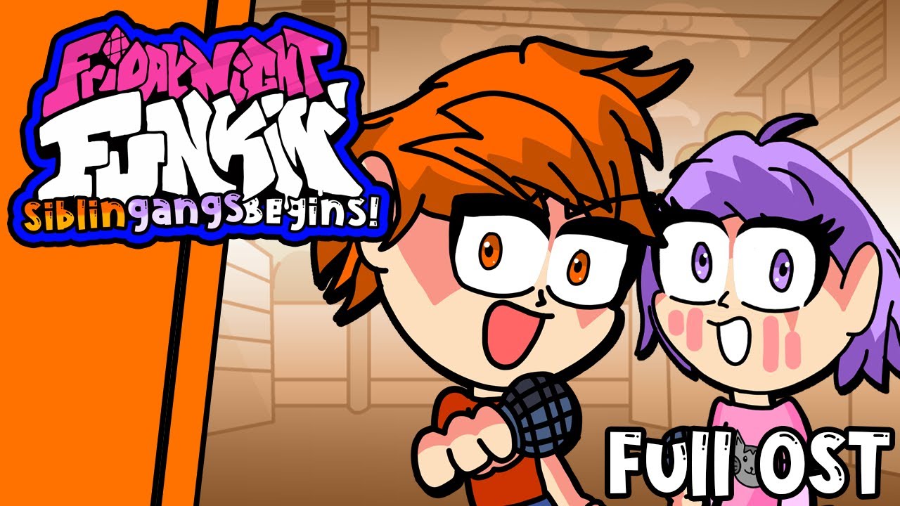 Friday Night Funkin': Siblingangs Begins - FULL OST - YouTube