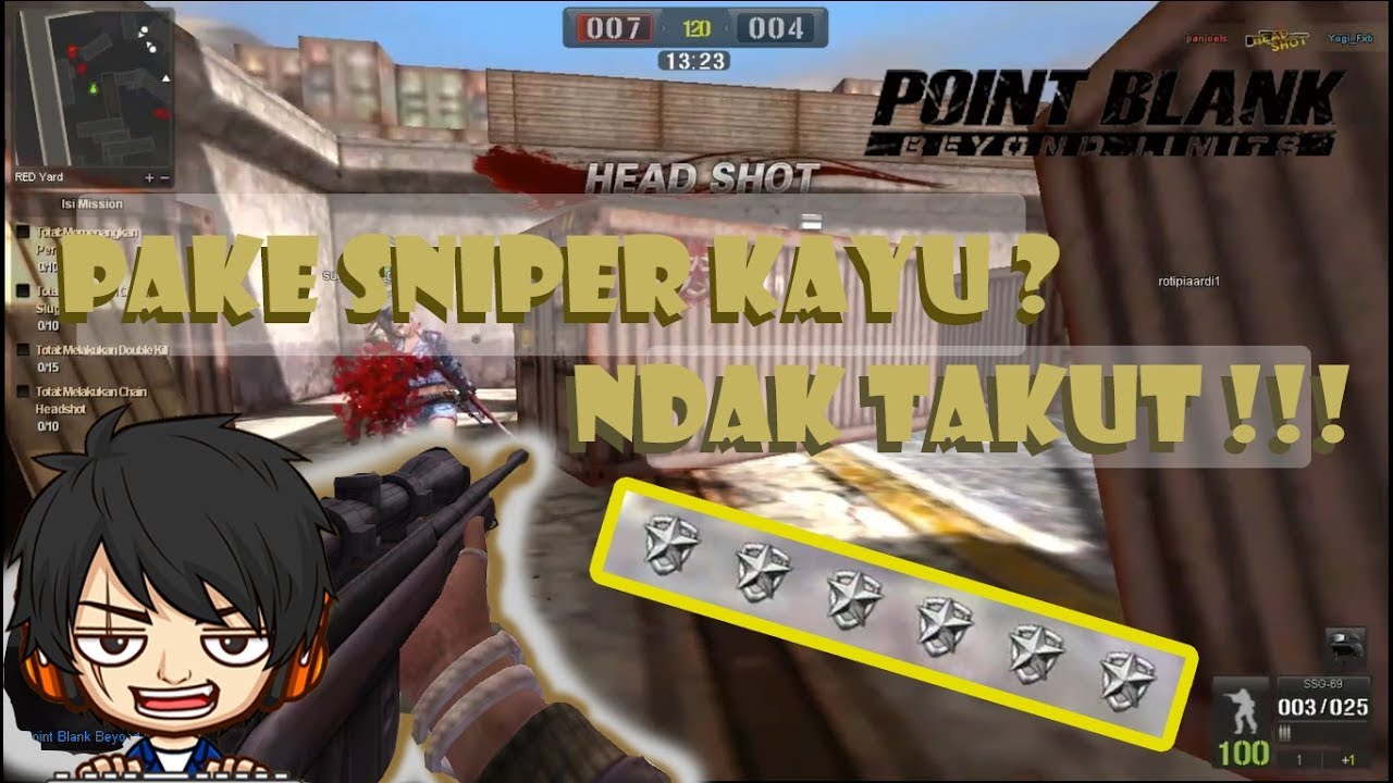 Pake sniper kayu ???, ndak takut cuuyyy || point blank beyond limit ...