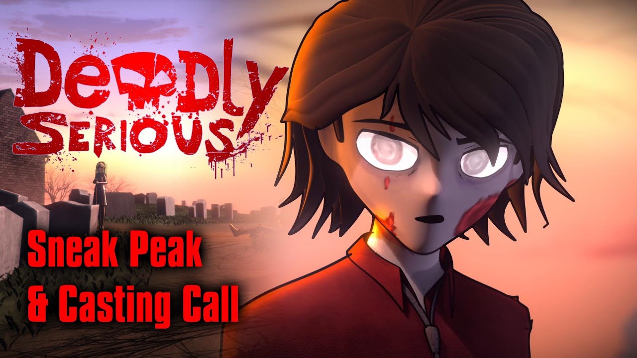 Deadly Serious Update! Sneak Peak and Casting Call - YouTube