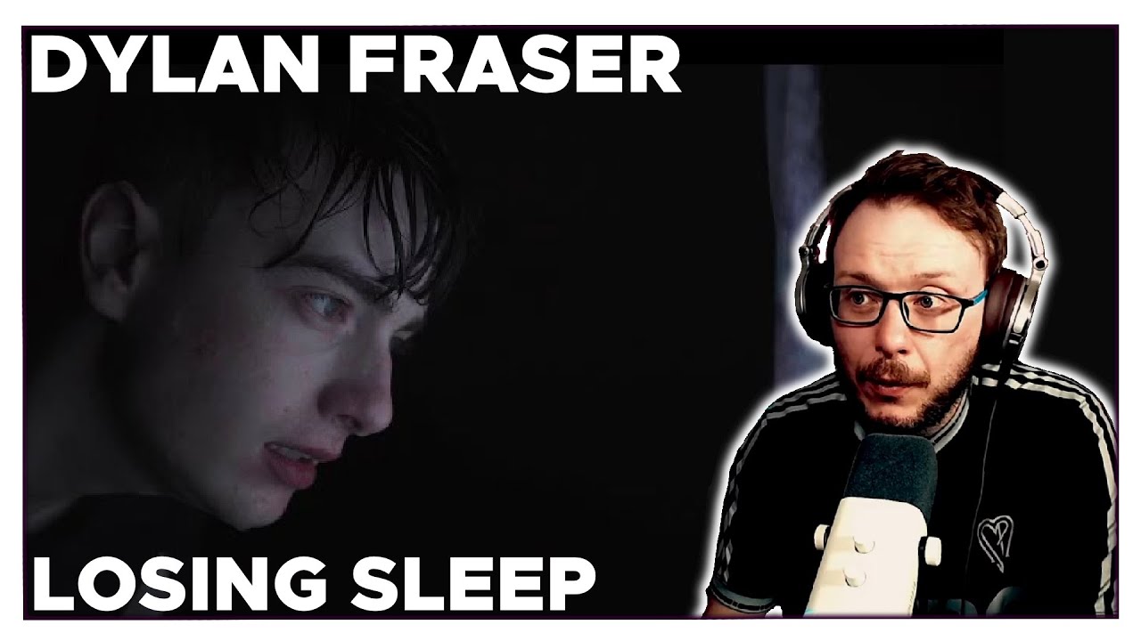 This man creeped me out! Dylan Fraser - Losing Sleep | REACTION - YouTube