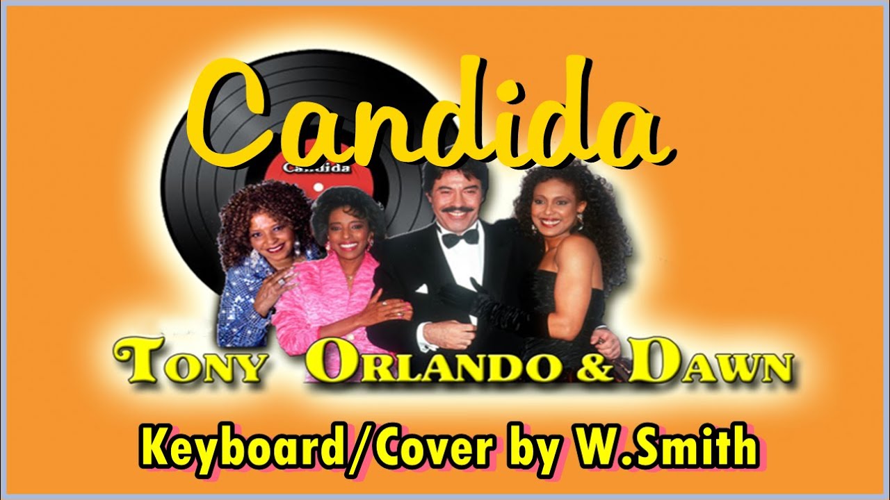Candida (Tony Orlando & Dawn) v478 - Keyboard/Cover - W.Smith - YouTube