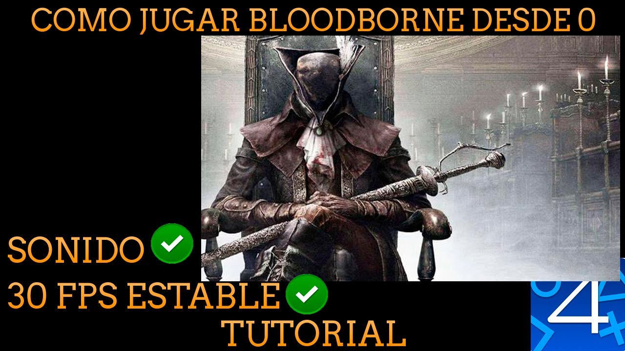 TE ENSEÑO A COMO JUGAR BLOODBORNE EN PC DESDE 0, SHADPS4 - YouTube