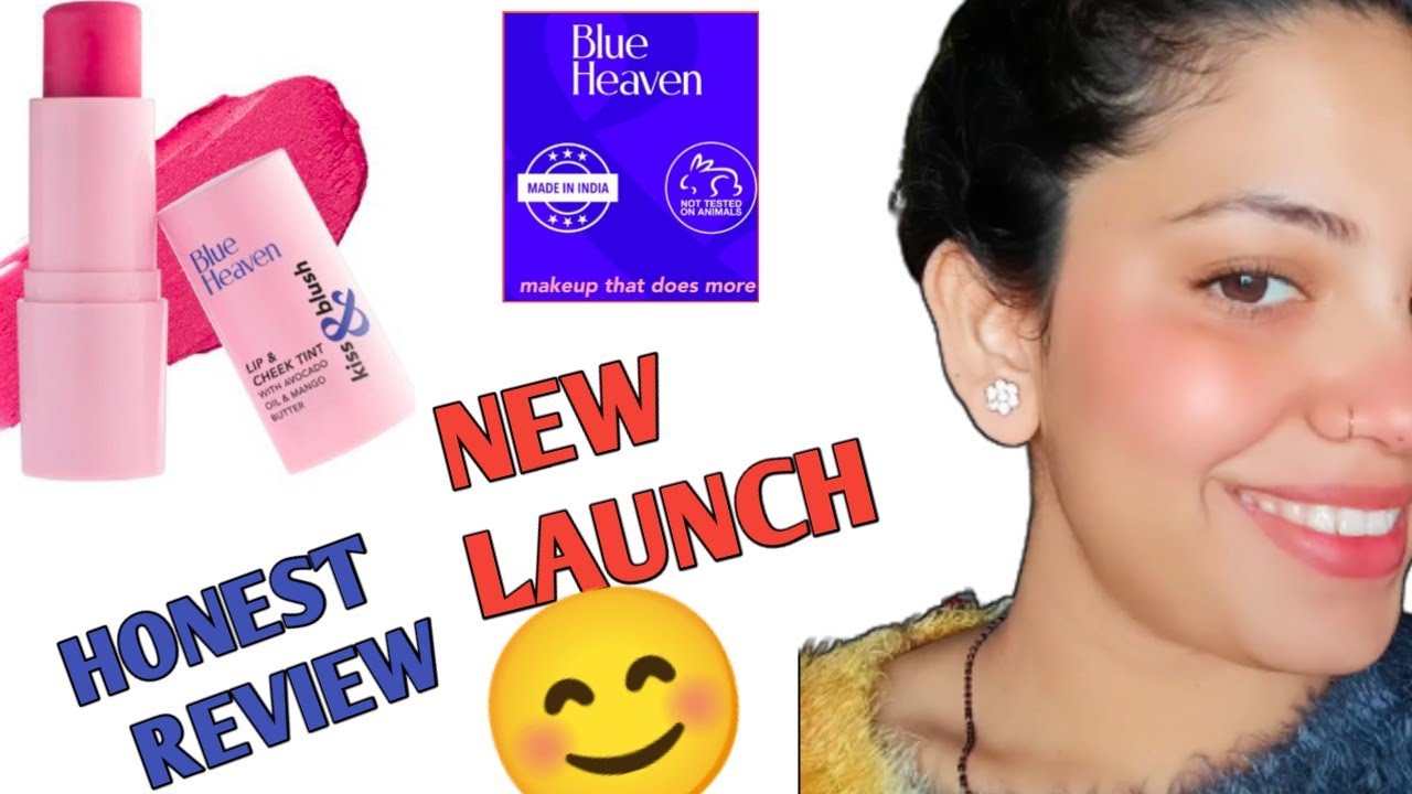 #NEW LAUNCH !! BLUE HEAVEN KISS & BLUSH !! LIP & CHEEK TINT !! HONEST ...
