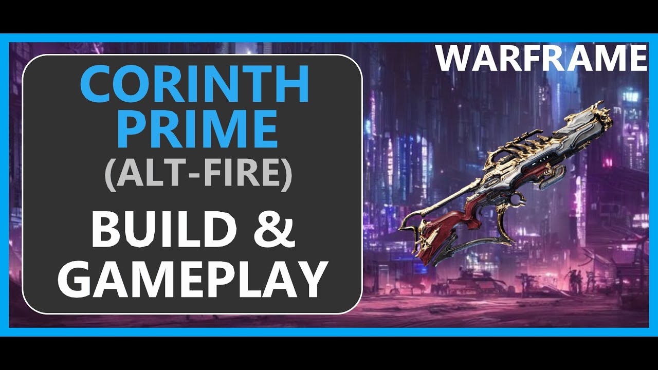 Warframe Corinth Prime (Alt-Fire) - 2024 - YouTube