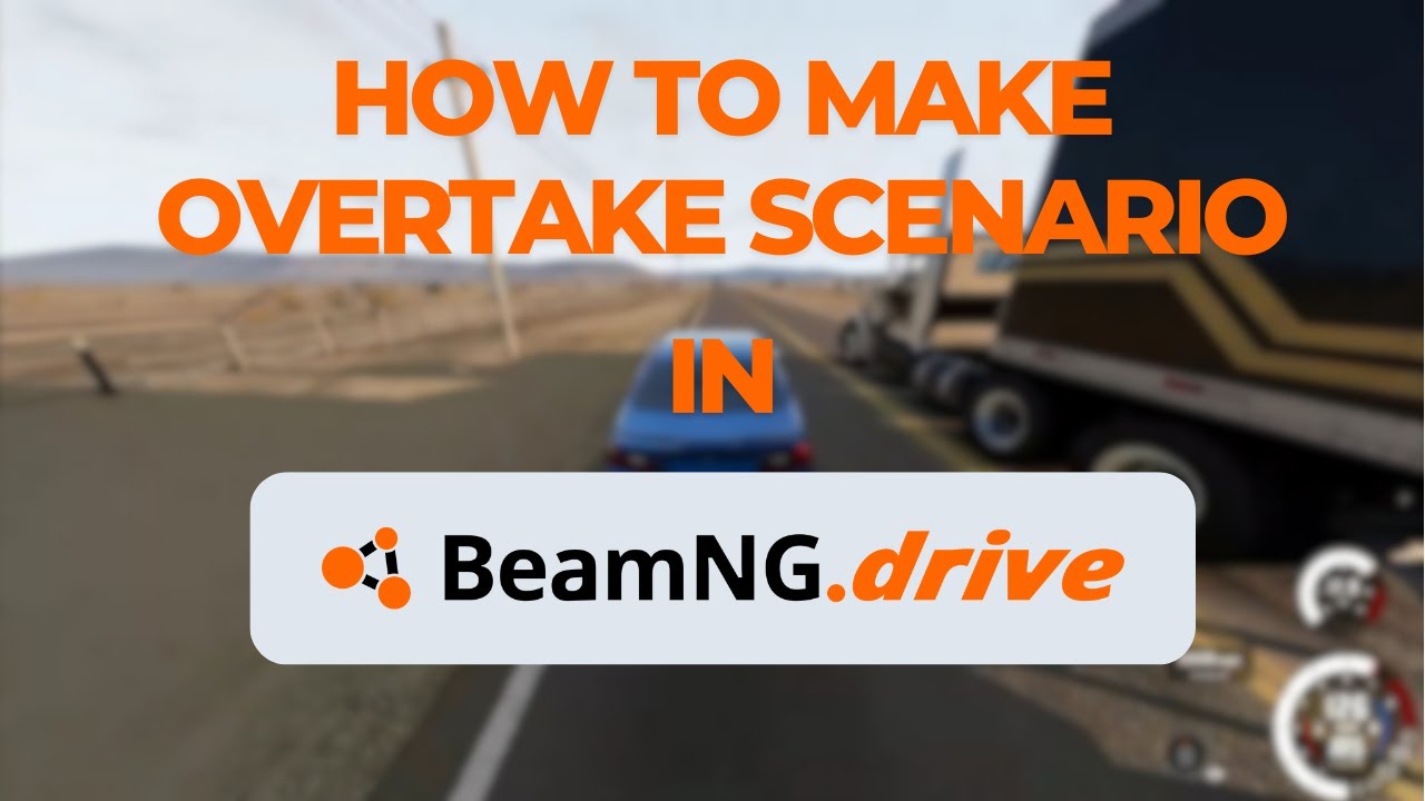 Overtake Scenario Tutorial (Updated) - YouTube