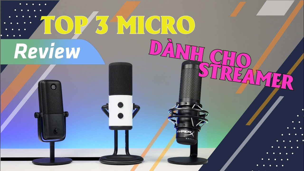 Top 3 micro chuyên nghiệp dành cho streamer hoặc game thủ 2022 - YouTube