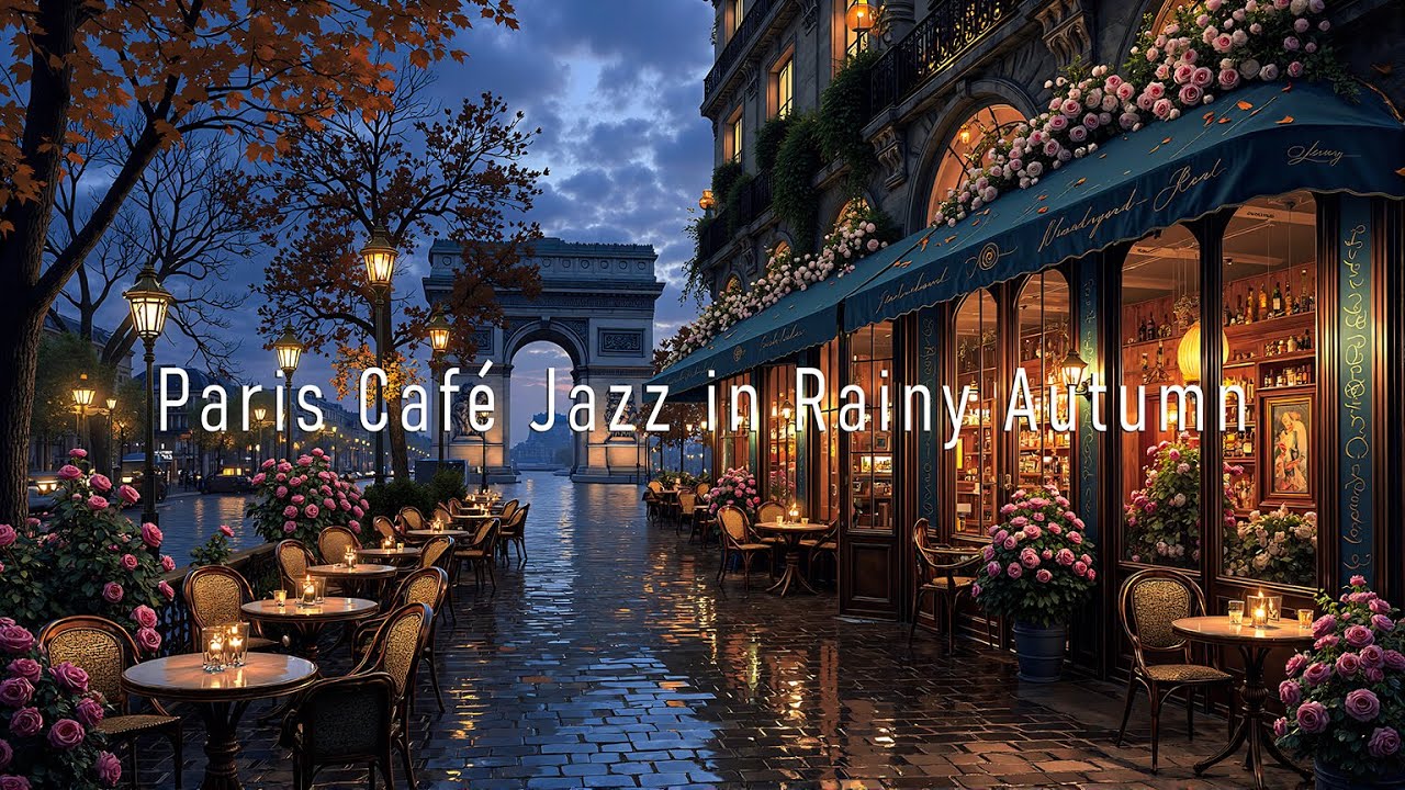 Paris Café Jazz in Rainy Autumn Night 🌧️Smooth Jazz and Rain Sounds for ...