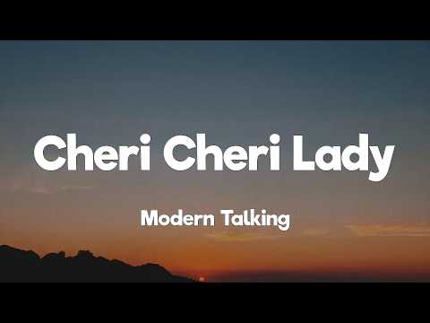 Modern Talking - Cheri Cheri Lady (Lyrics)