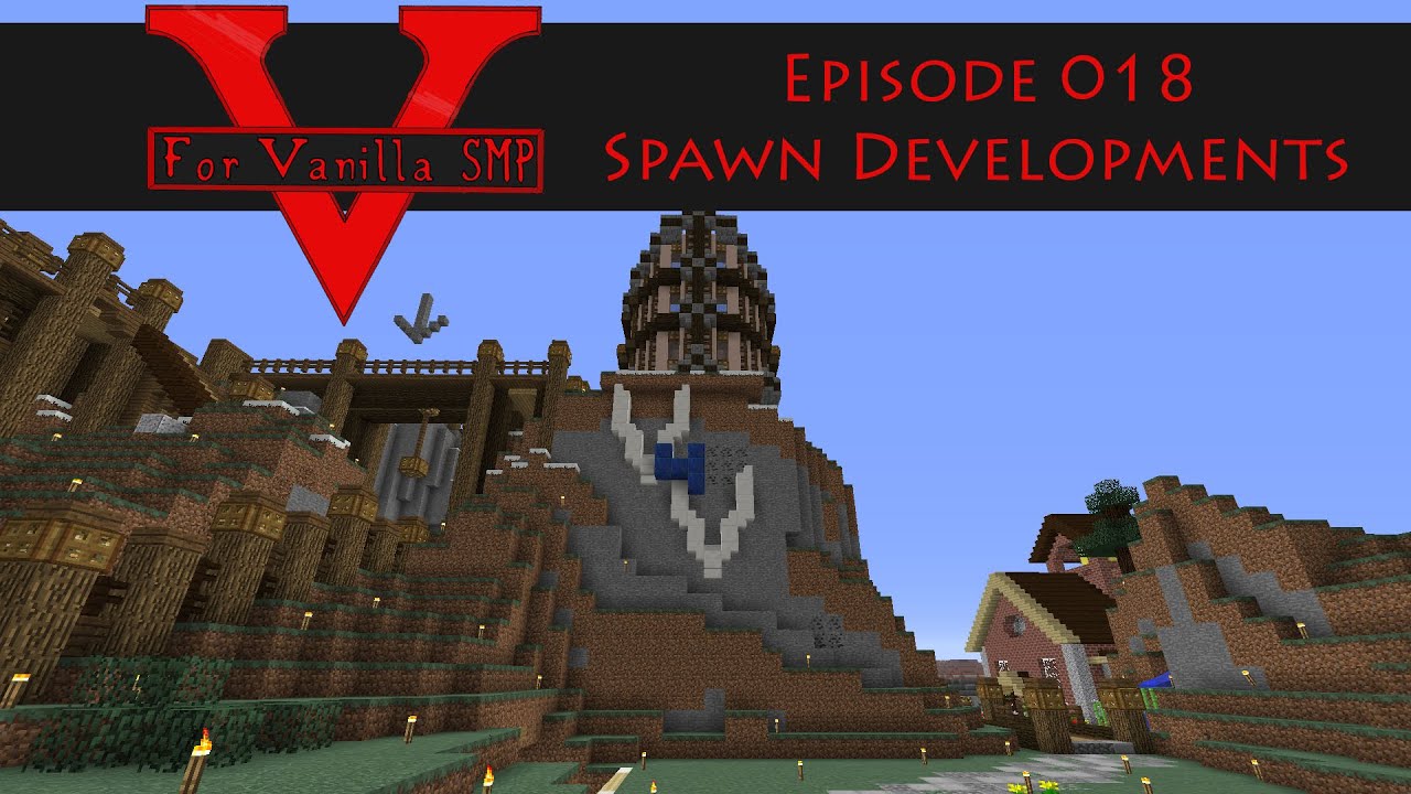 V for Vanilla SMP : Episode 018 : Spawn Developments : Minecraft ...
