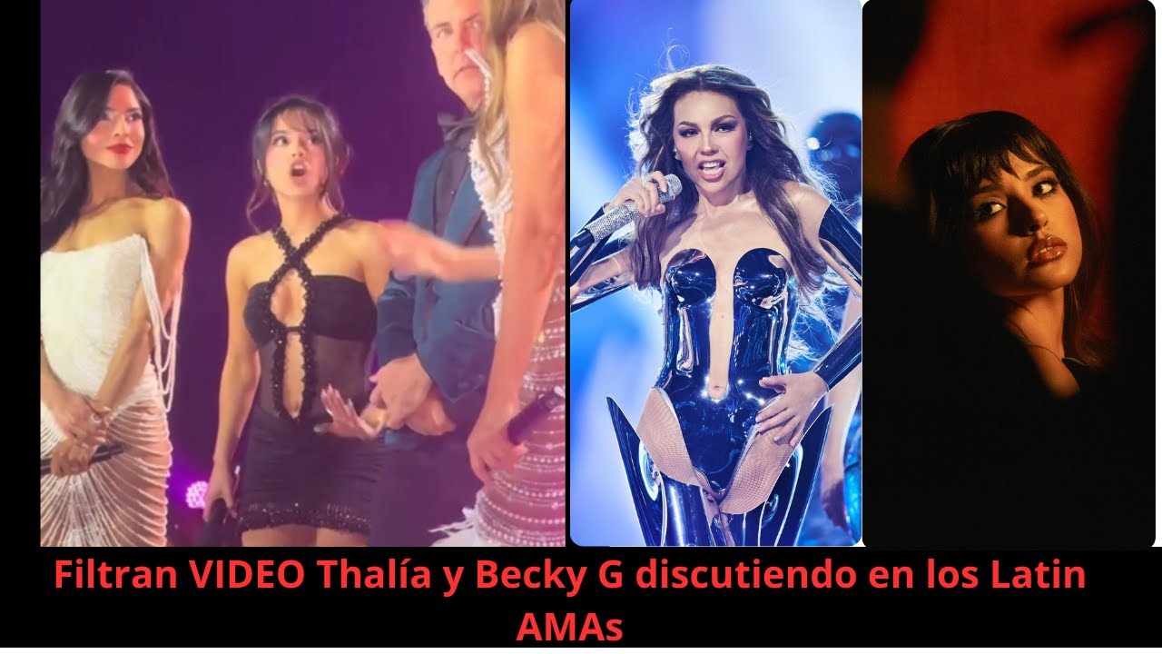 Filtran VIDEO Thalía y Becky G DISCUTIENDO en los Latin AMAs - YouTube