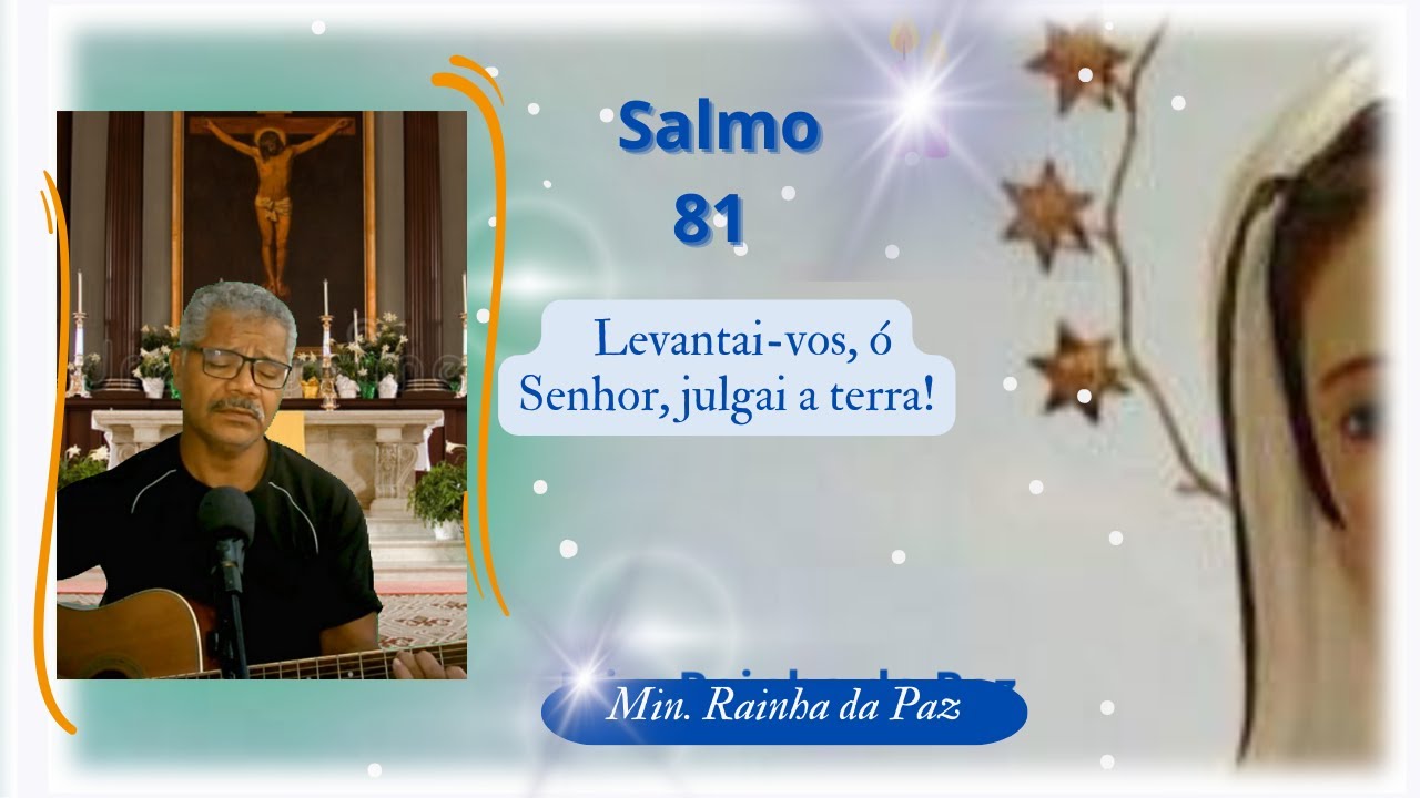 SALMO 81 - Levantai-vos, ó Senhor, julgai a terra! - YouTube
