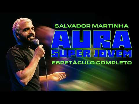 AURA SUPER JOVEM - Salvador Martinha | FULL SHOW