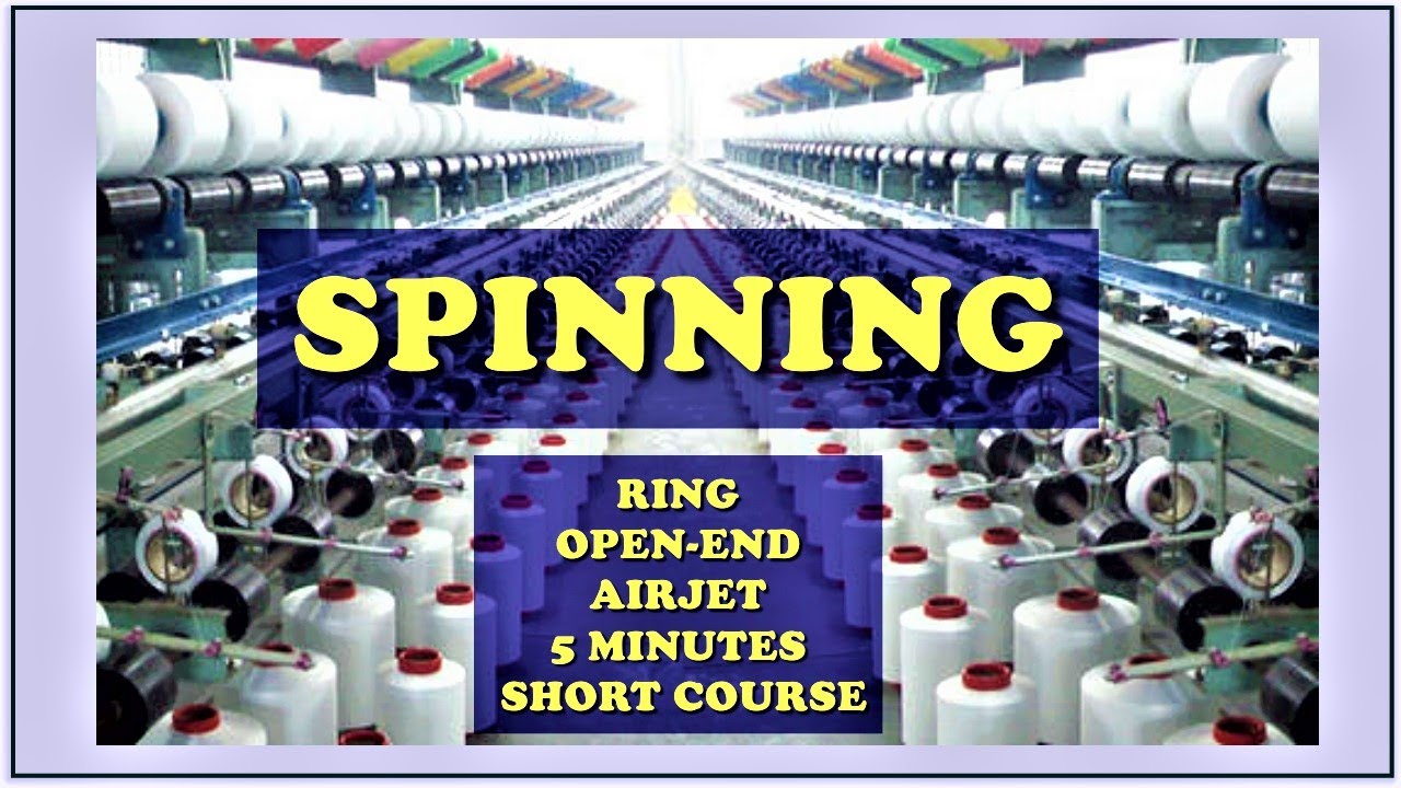 RING SPINNING OPEN-END SPINNING AIR-JER SPINNING | Read Disclaimer ...