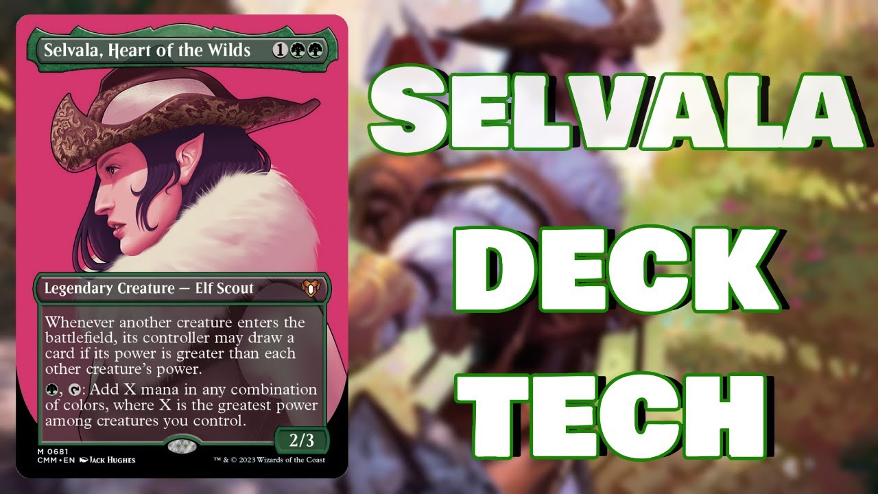 Deck Tech | Selvala, Heart OF The Wilds | 32 Deck Challenge - YouTube